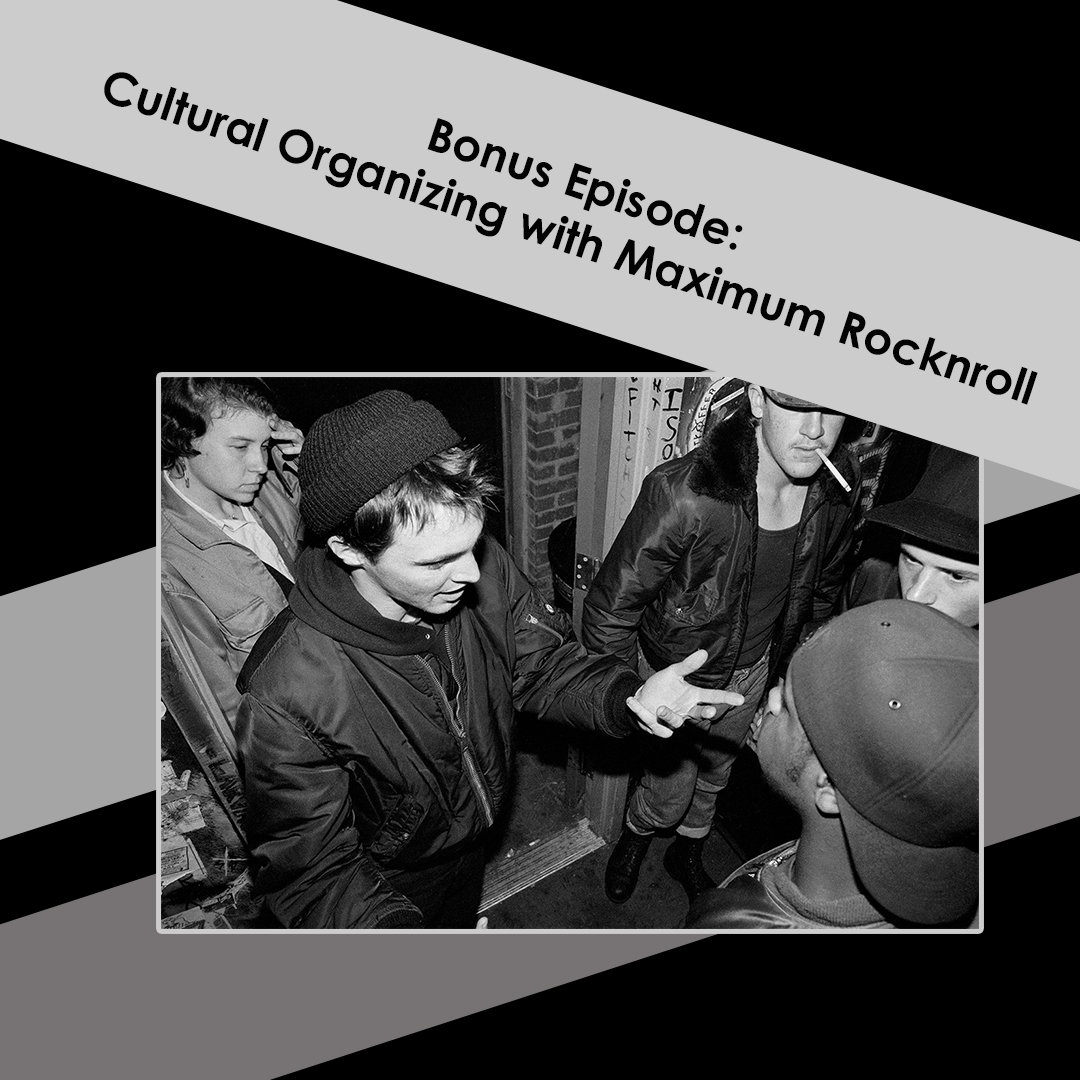 Bonus Episode: Cultural Organizing with Maximum Rocknroll | KBOO
