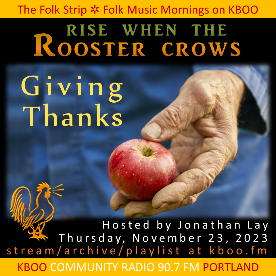 Rise When the Rooster Crows - Giving Thanks | KBOO