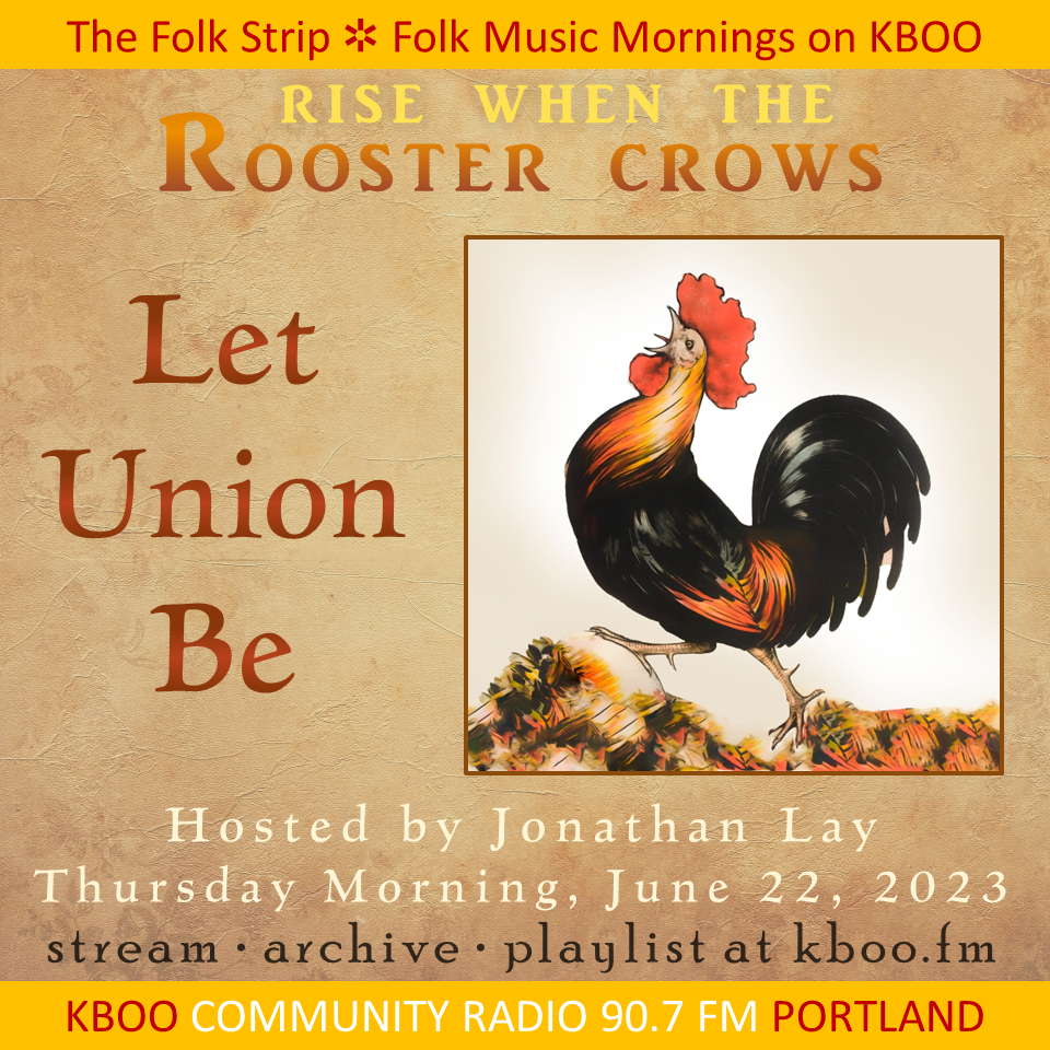 Rise When the Rooster Crows - Let Union Be | KBOO