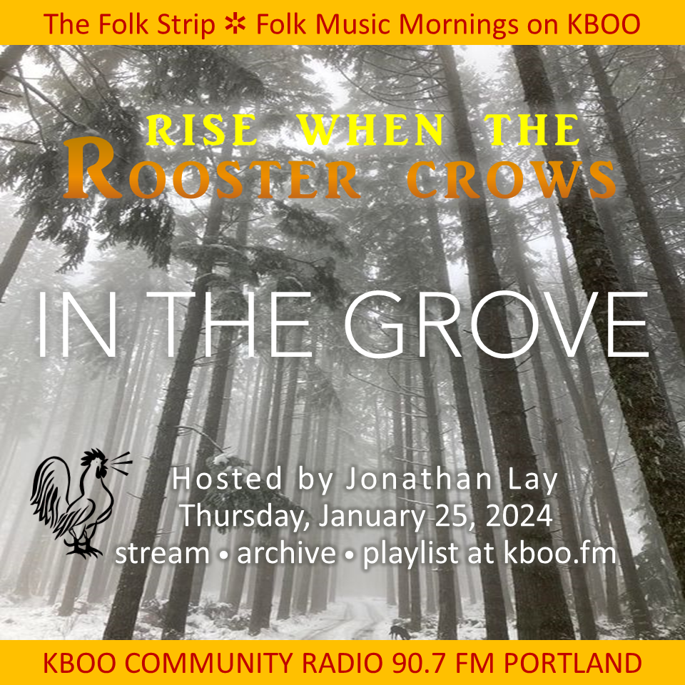 Rise When the Rooster Crows - In the Grove | KBOO