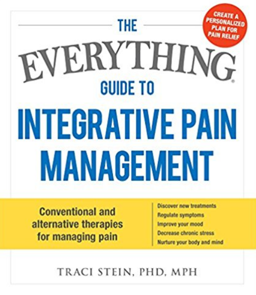 The Everything Guide to Integrative Pain Management with Dr. Traci ...