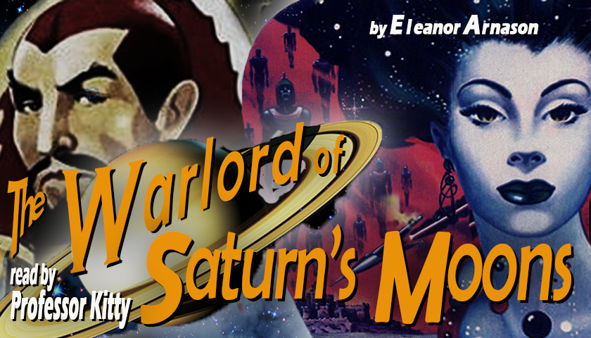 The Warlord Of Saturn's Moons and Colony | KBOO